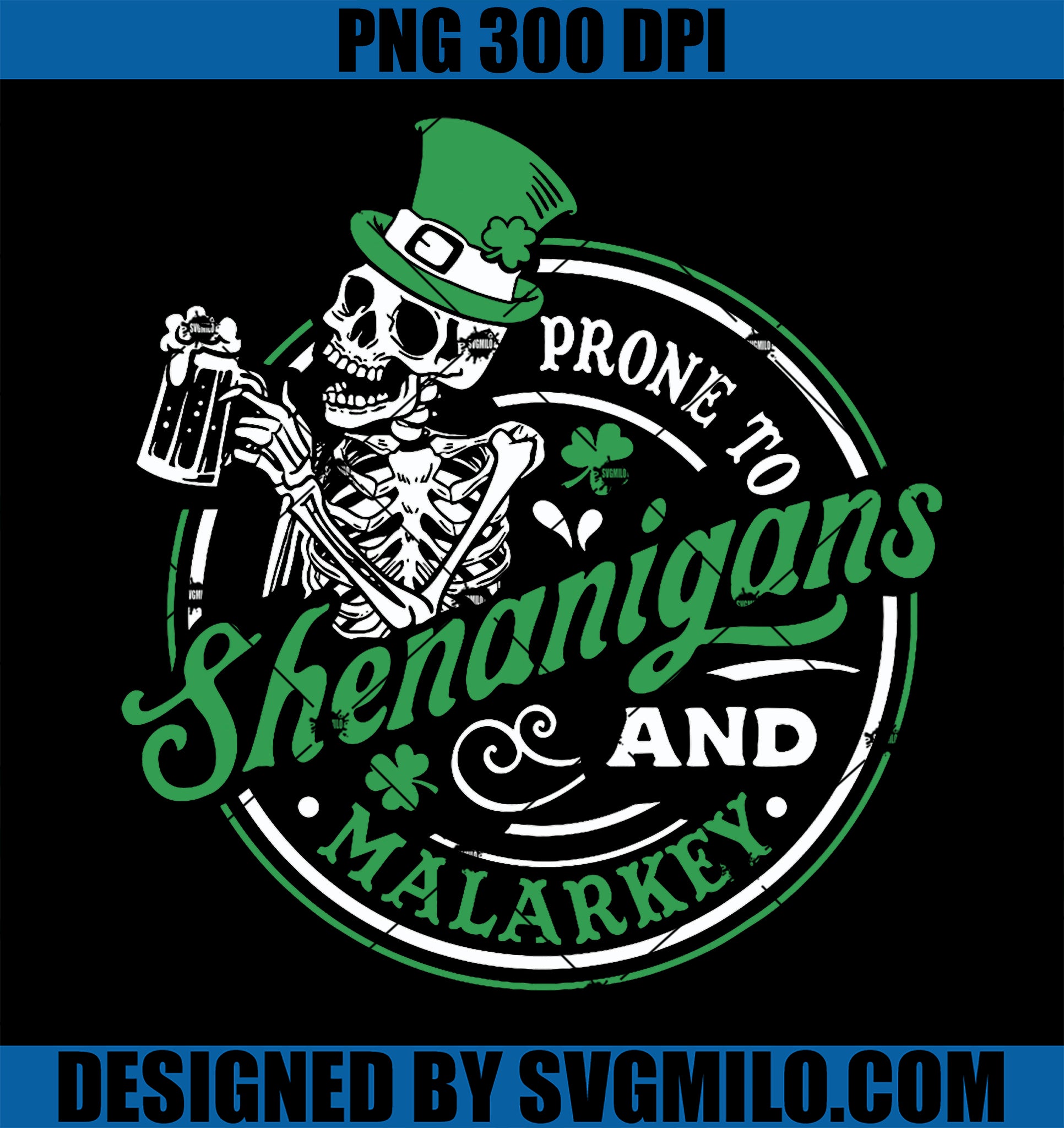 Prone To Shenanigans And Malarkey PNG, St Patricks Day PNG