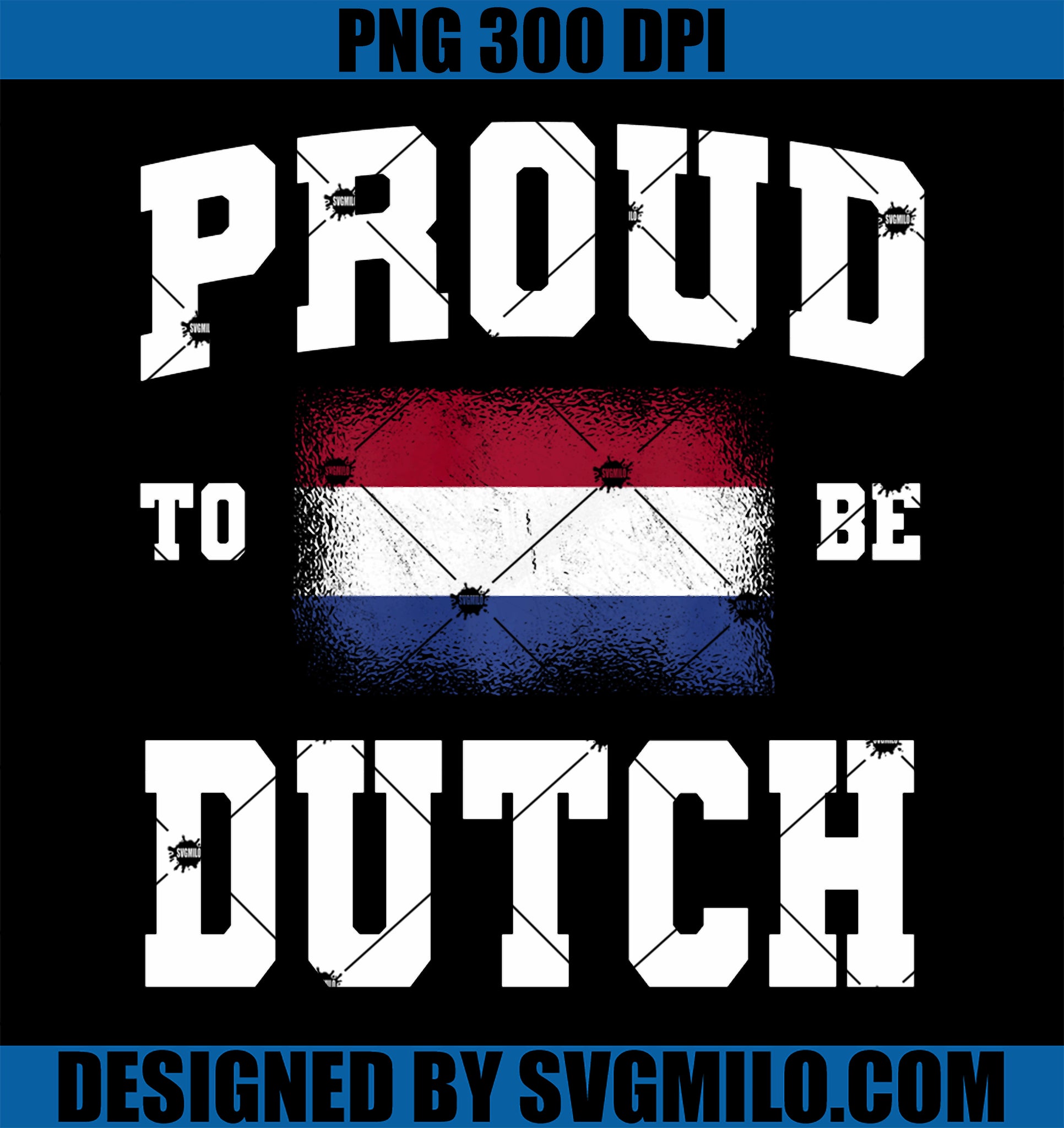 Proud To Be Dutch PNG, Netherlands Heritage Wear PNG