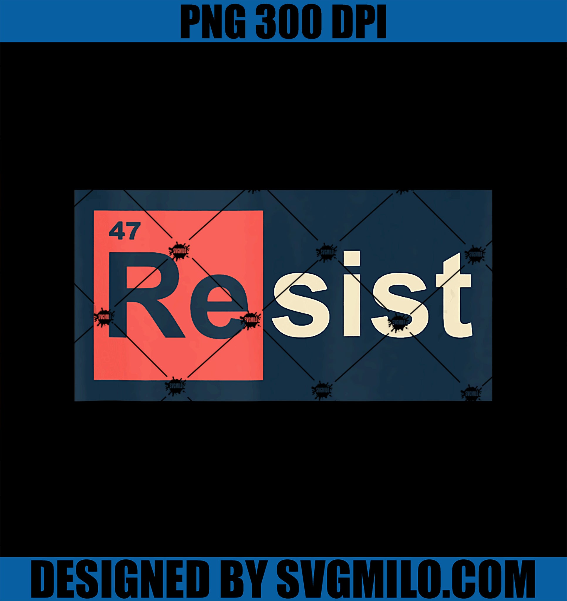 Resist 47 Periodic PNG, Table Anti Trump PNG