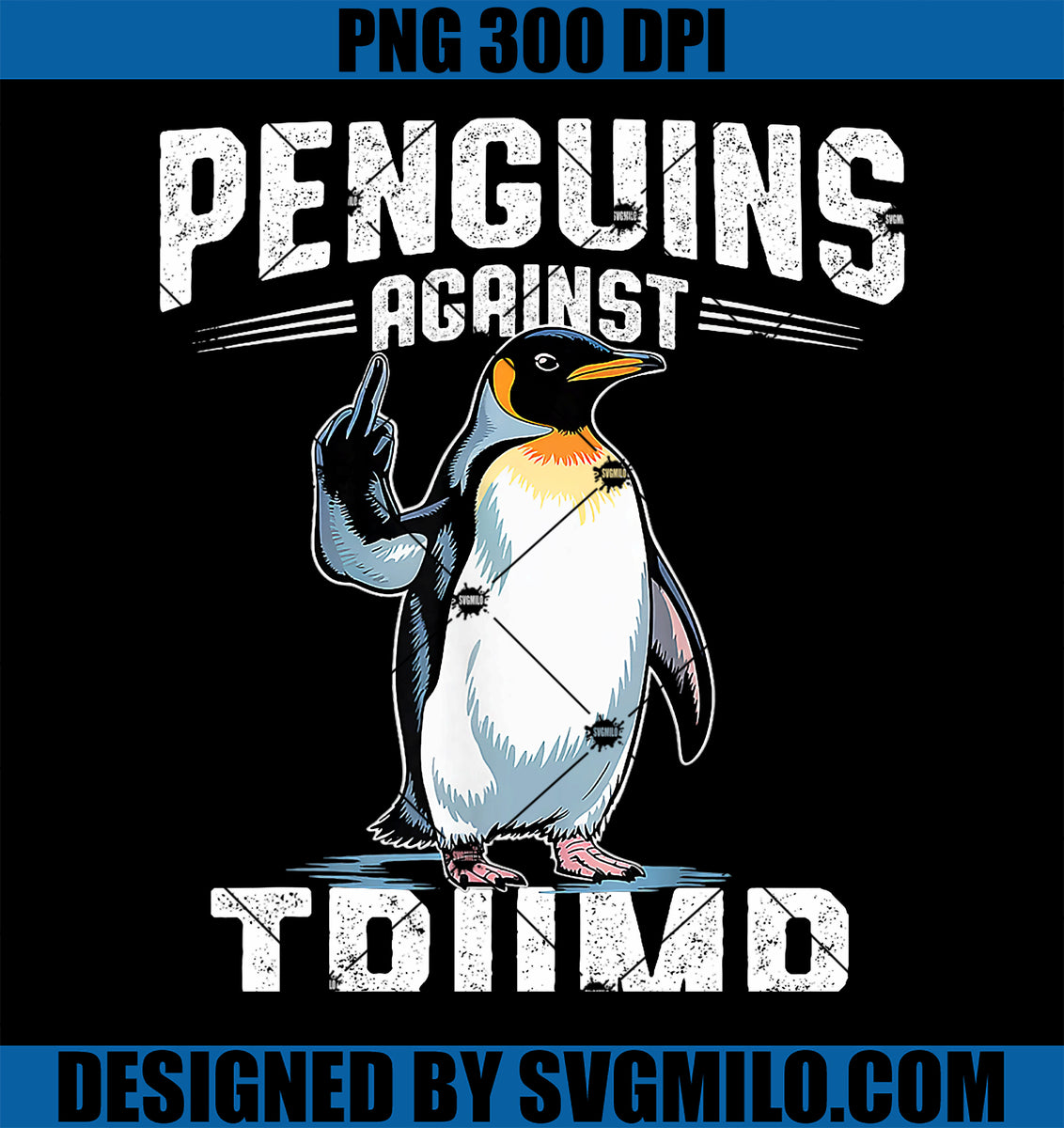ResistPenguinsAgainstTrumpPNG_MakePenguinTaxFreeAgainPNGcopy_1200x1200 ...