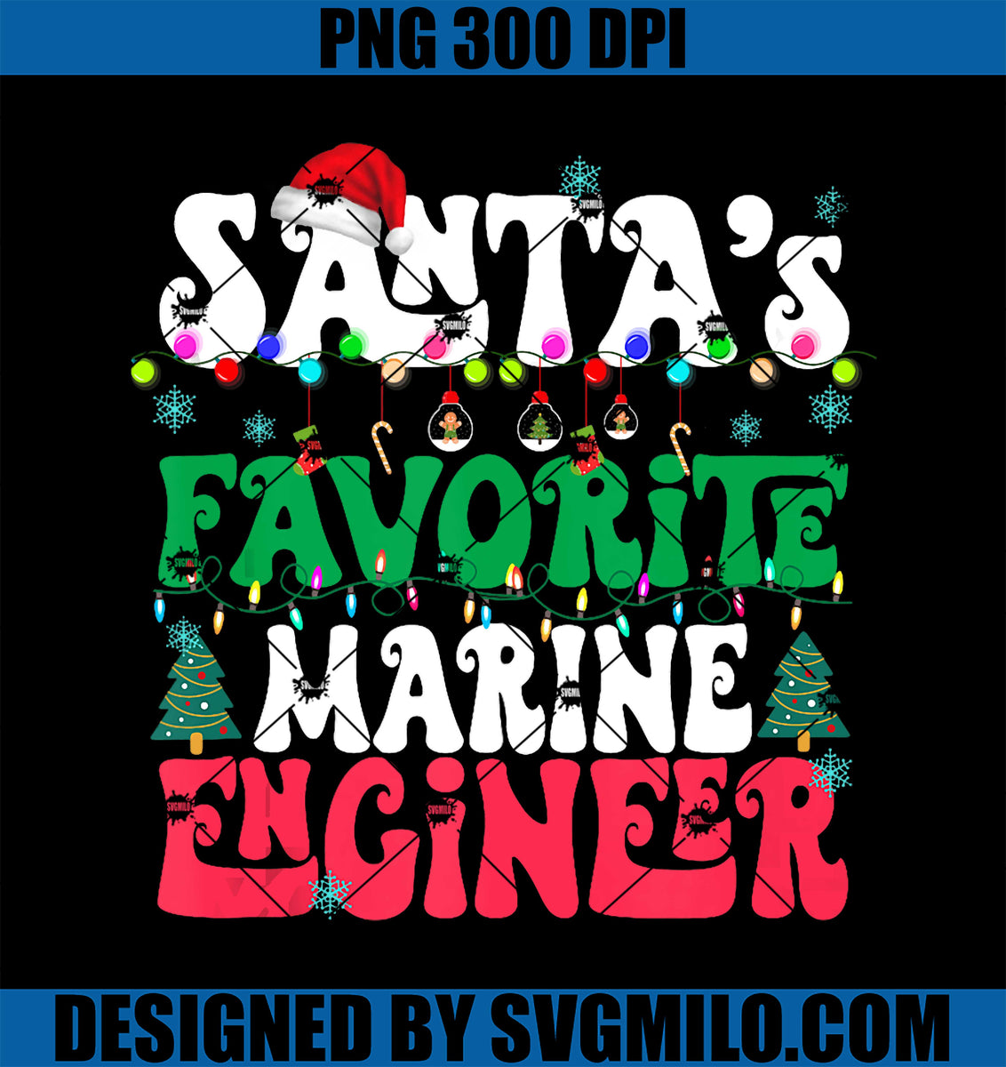 Santa_s-Favorite-Marine-Engineer-PNG_-Santa-Hat-Xmas-Light-PNG ...