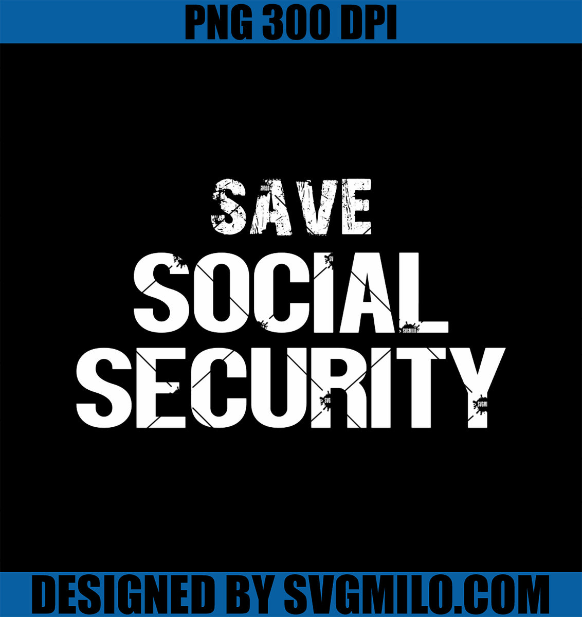 SaveSocialSecurityPNGcopy_1200x1200.jpg?v=1742651411