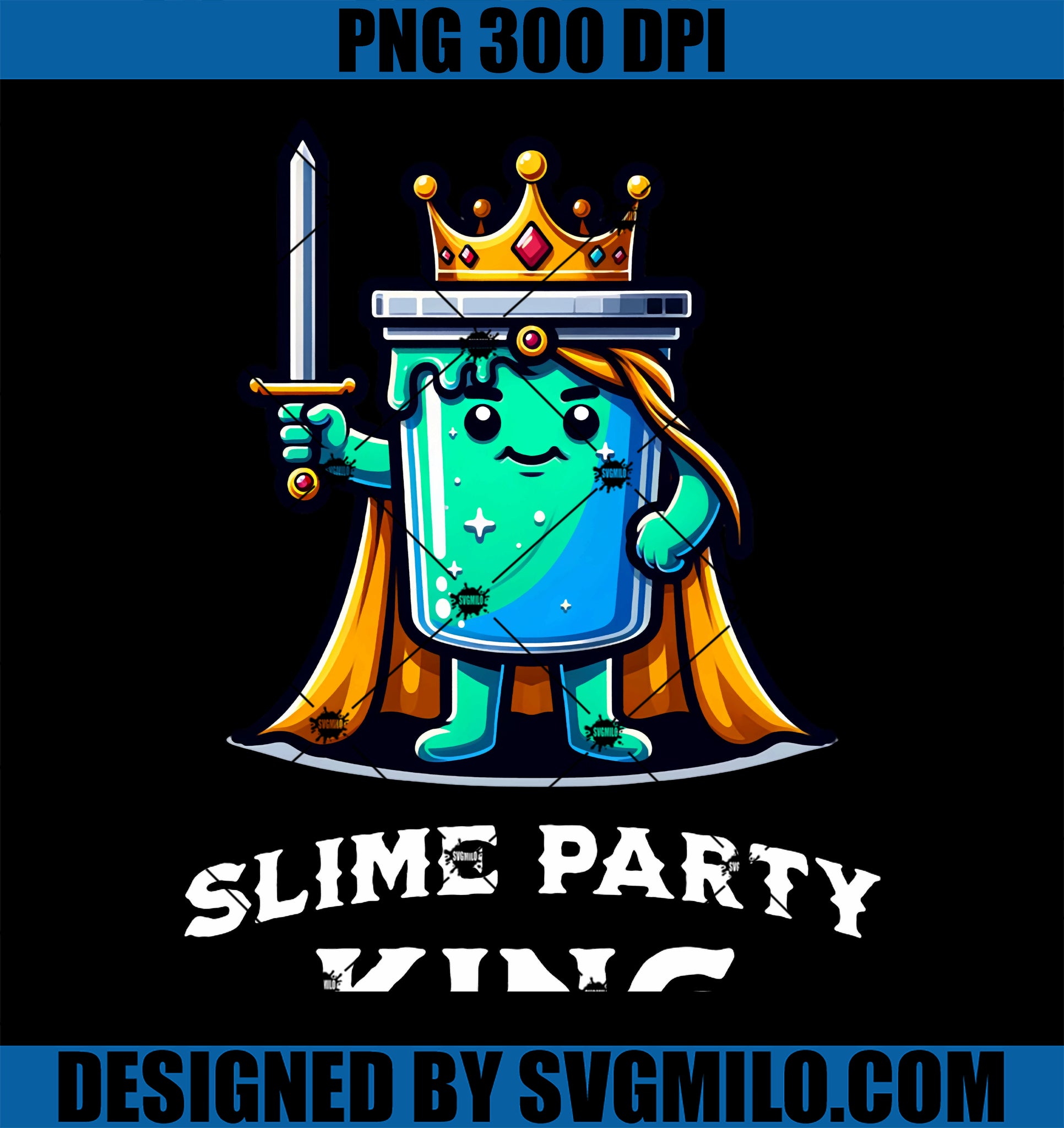 Slime Party King PNG, Funny Quote Slime Party Lover PNG