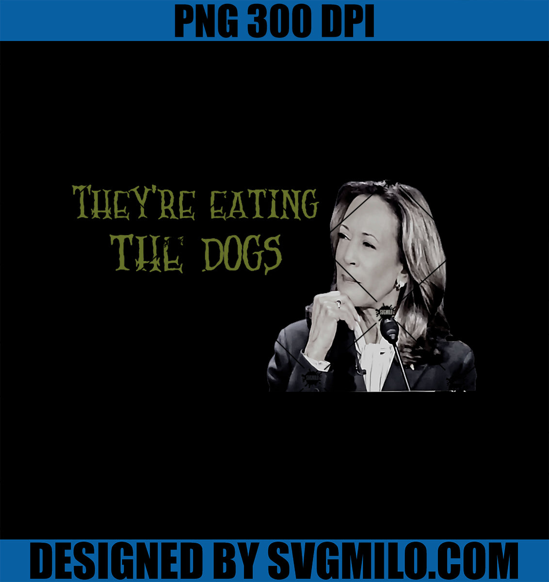 They_reeatingthedogsPNG_KamalaHarrisDebateResponsePNGcopy_1200x1200.jpg ...