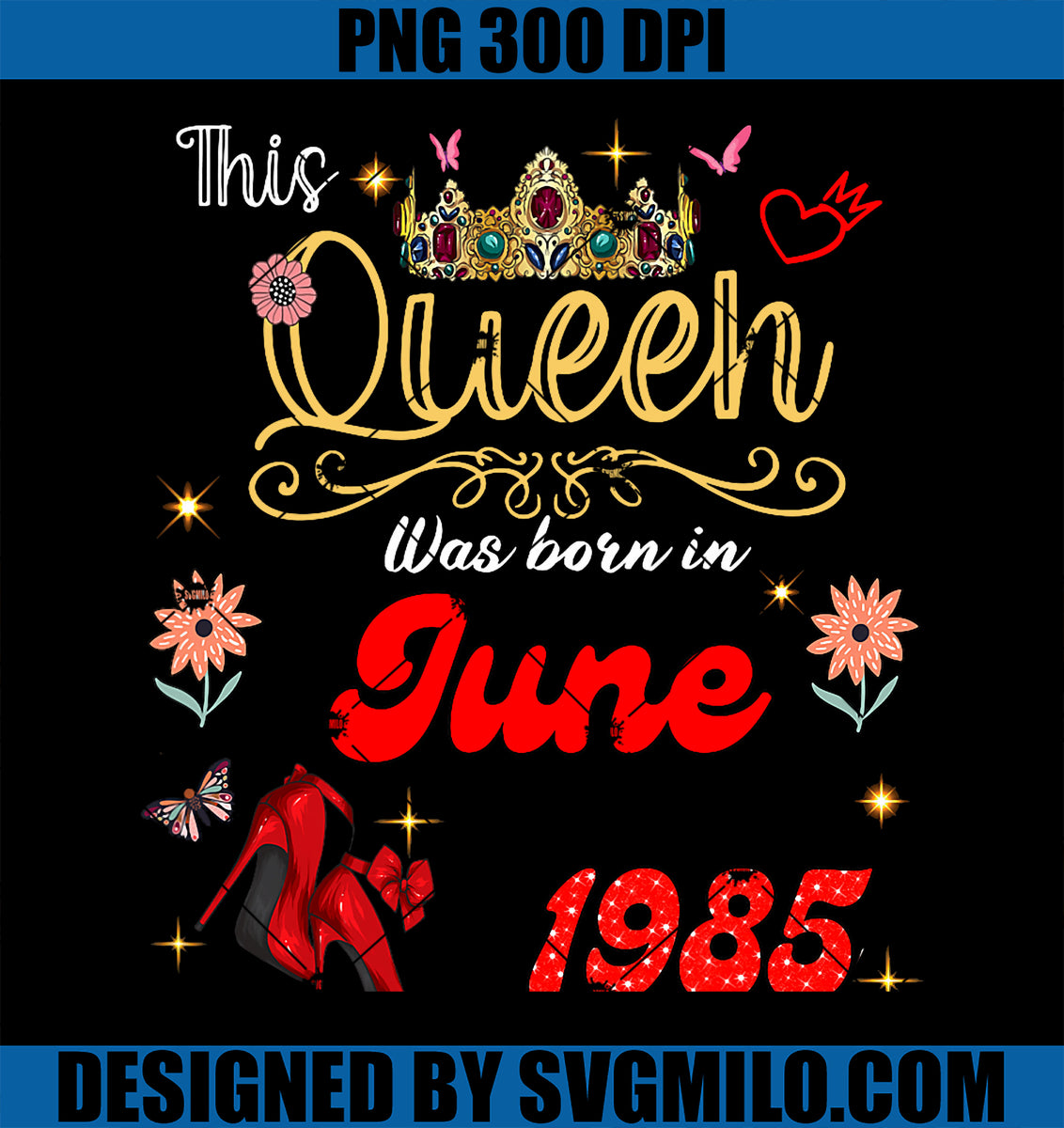 ThisQueenWasBornInJune1985PNG_JunebirthdayPNGcopy_1200x1200.jpg?v ...