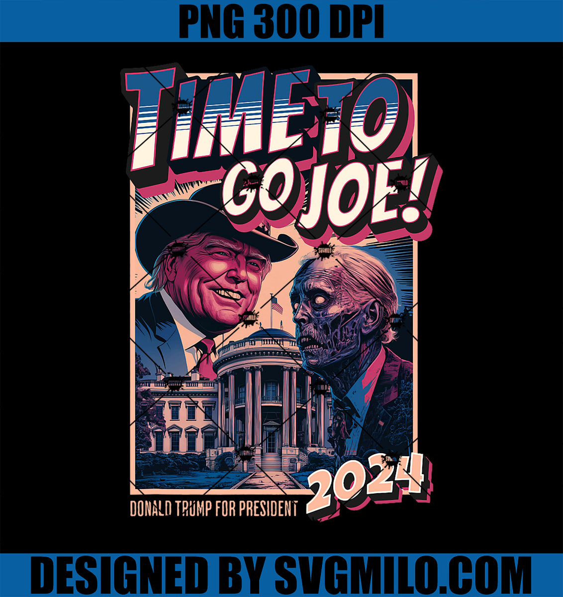 Time_To_Go_Joe_Funny_Pro_Trump_2024_PNG_copy_1200x1200.jpg?v=1717912496