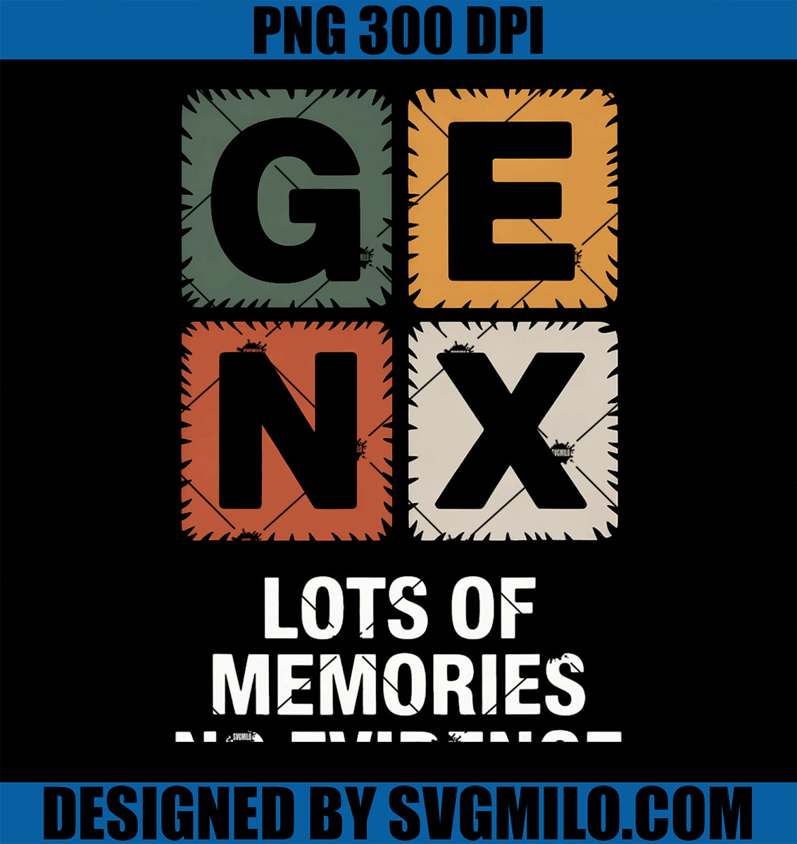 VintageGenerationX-GenXPNG_LotsOfMemoriesNoEvidencePNGcopy_1200x1200 ...