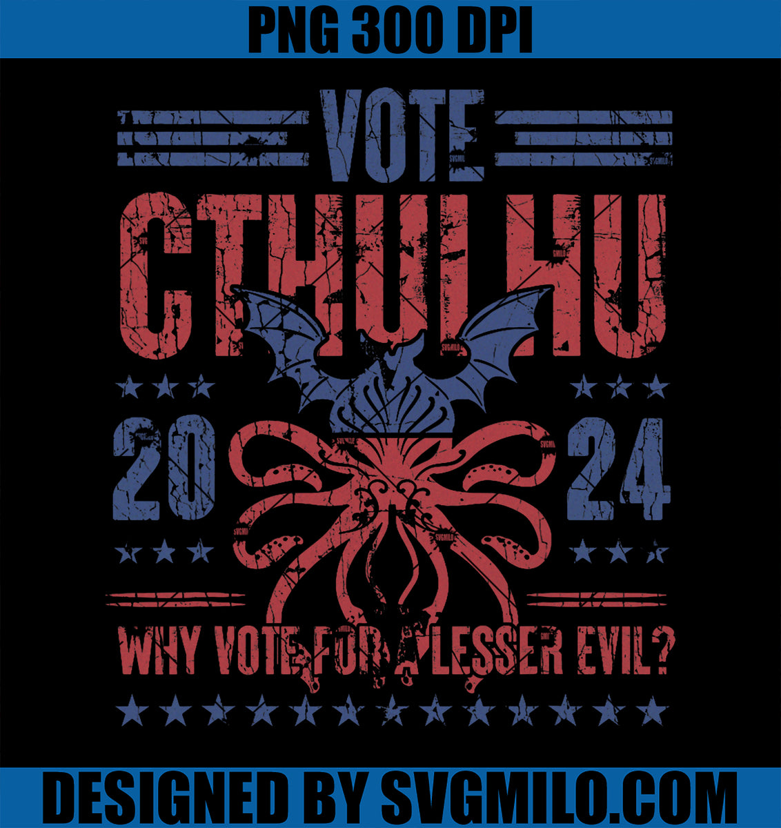 Vote_Cthulhu_Why_Vote_For_A_Lesser_Evil_PNG_Funny_Election_PNG_copy ...