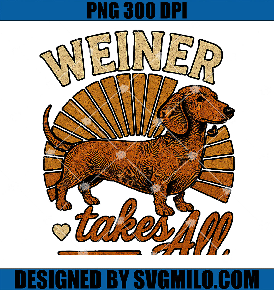 WeinerTakesAlLPNG_FunDachshundDogAndSunburstDesignPNGcopy_1200x1200.jpg ...