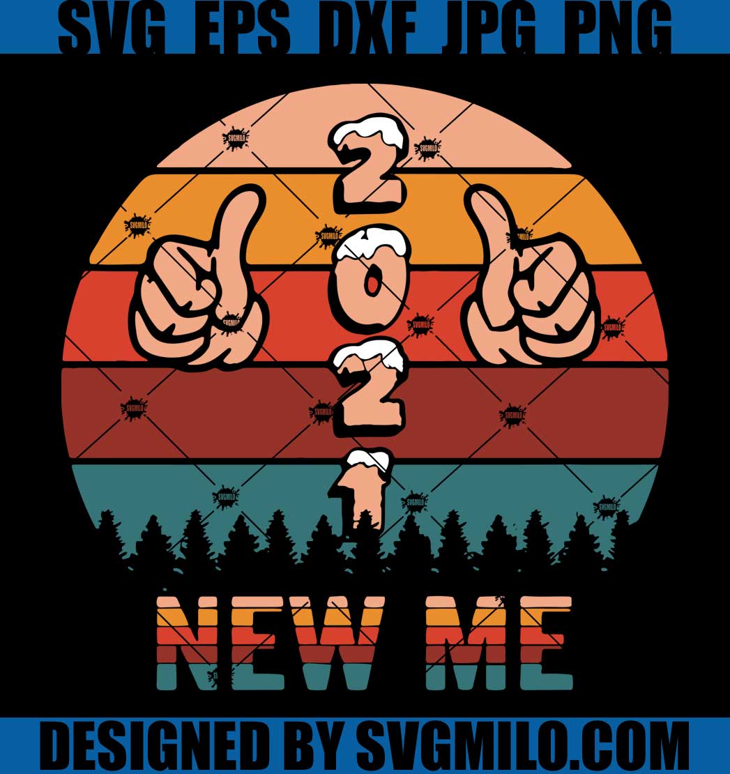 2021-New-Me-Svg_-Trending-Svg_-Happy-New-Year-2021-Svg_-2021-Svg_-New ...
