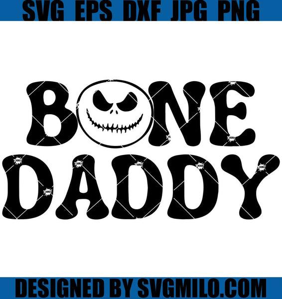 Bone-Daddy-Svg_-Jack-Svg_-Daddy-Svg_grande.jpg?v=1638446177