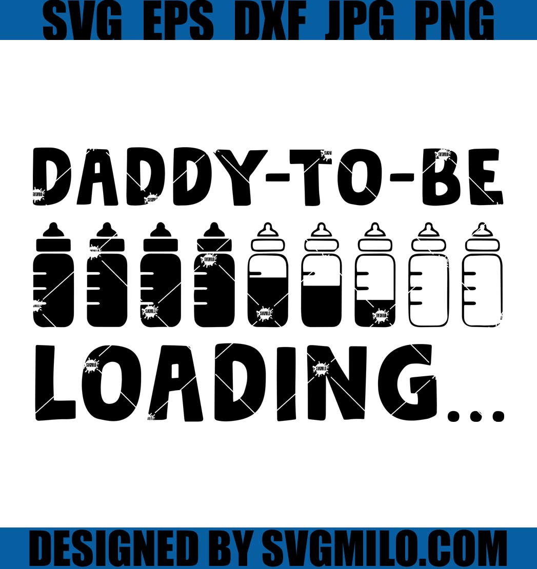 Daddy-To-Be-Loading-Svg_-Daddy-Svg_-Father-Svg_1200x1200.jpg?v=1640615766