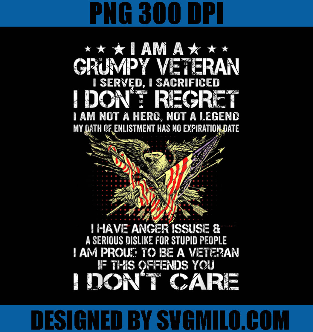 IAmAGrumpyOldVeteranPNG_IServedISacrificedPNGcopy_1200x1200.jpg?v ...