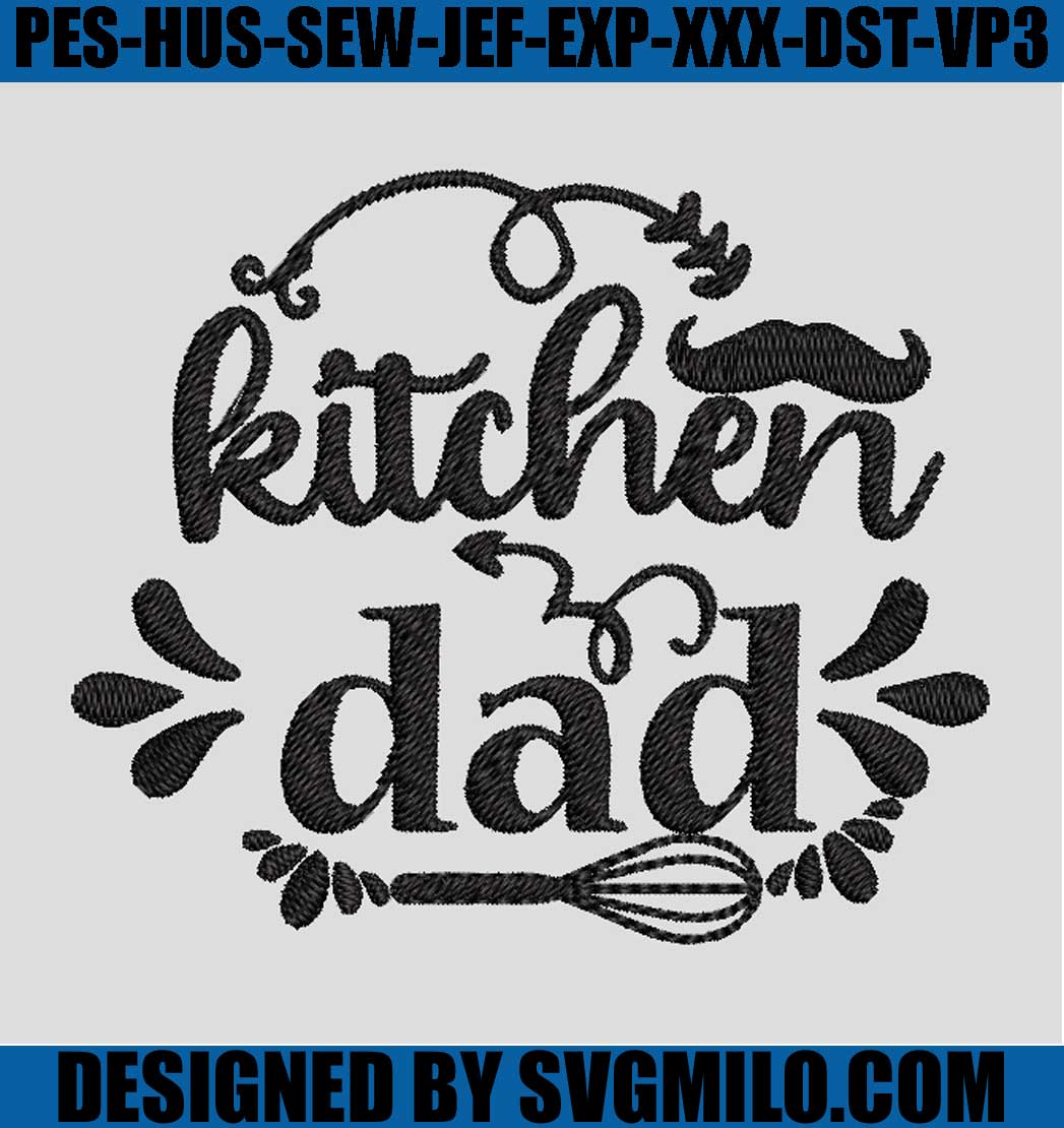 Kitchen-Dad-Embroidery_-Father_s-Day-Embroidery-File_1200x1200.jpg?v ...