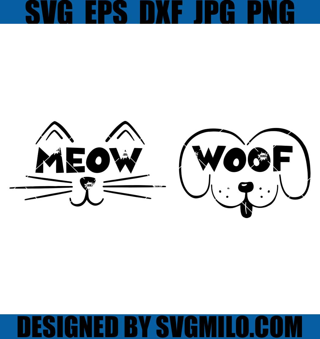 Meow-Cat-Svg_-Woof-Dog-Svg_-Kitten-Meow-Svg_-Puppy-Woof-Svg_1200x1200 ...