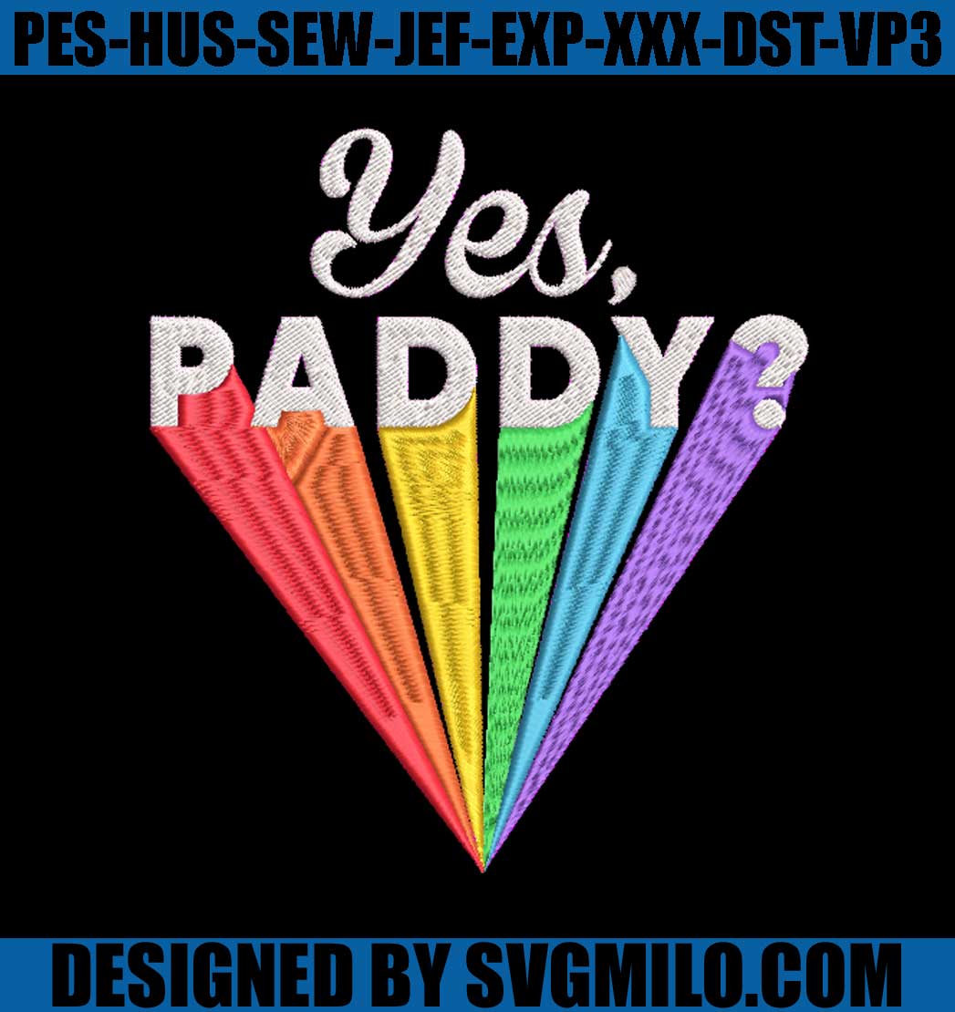 Yes-Paddy-Rainbow-Embroidery-Machine_-LGBT-Embroidery--Design_1200x1200 ...