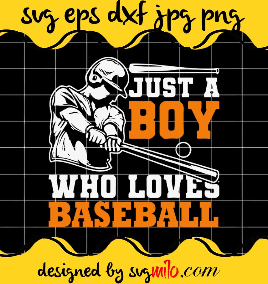 svgmilo-baseball-player-batter-fan-just-a-boy-who-loves-baseball-cut-file-for-cricut-silhouette ...