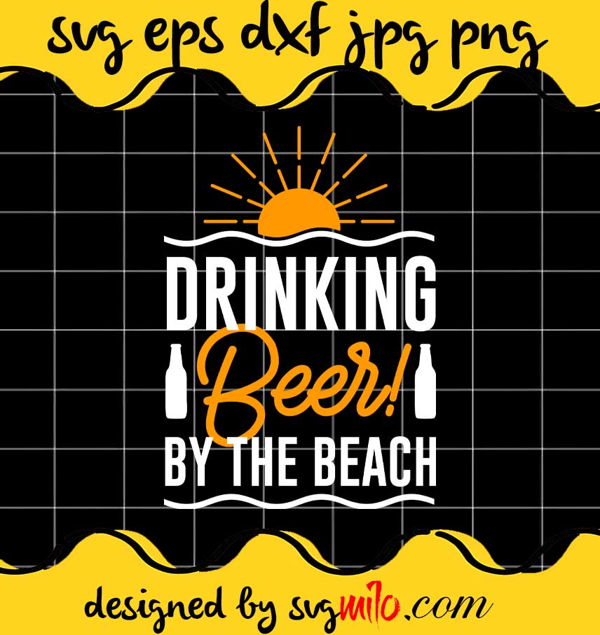 svgmilo-beer-drinking-by-the-beach-file-svg-png-eps-dxf-cricut-cut-file ...