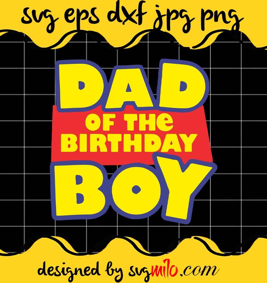 svgmilo-dad-of-the-birthday-boy-cut-file-for-cricut-silhouette-machine ...