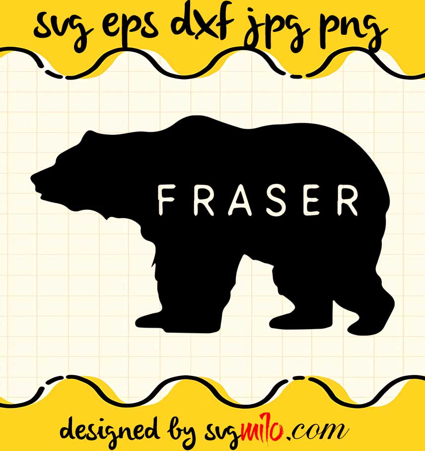 svgmilo-fraser-bear-cut-file-for-cricut-silhouette-machine-make-craft ...