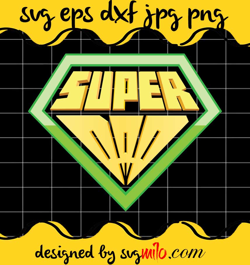 svgmilo-super-dad-file-svg-png-eps-dxf-cricut-cut-file-silhouette ...