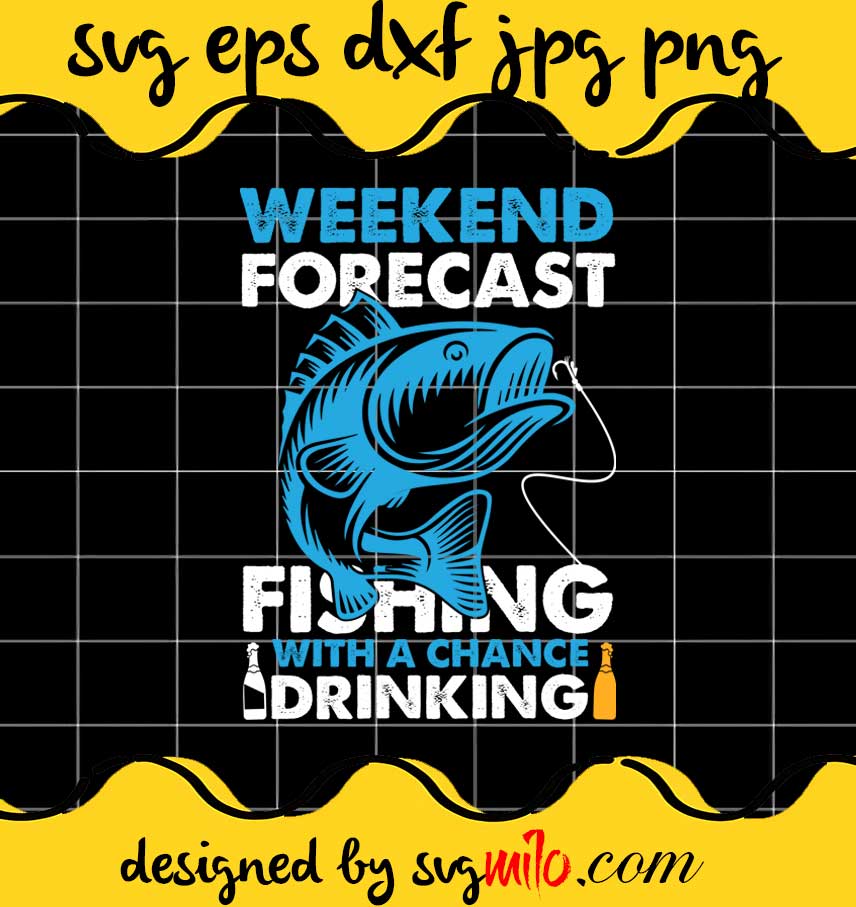 svgmilo-weekend-forecast-fishing-with-a-chance-of-drinking-file-svg-png ...