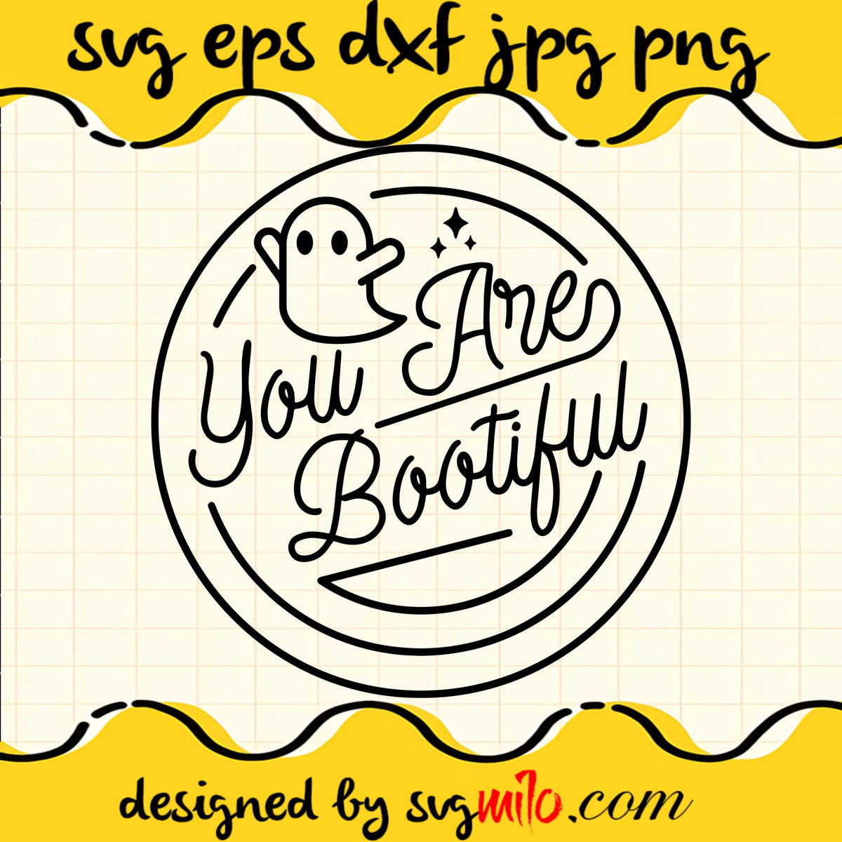 svgmilo-you-are-bootiful-svg-png-dxf-eps-cut-files-for-cricut ...